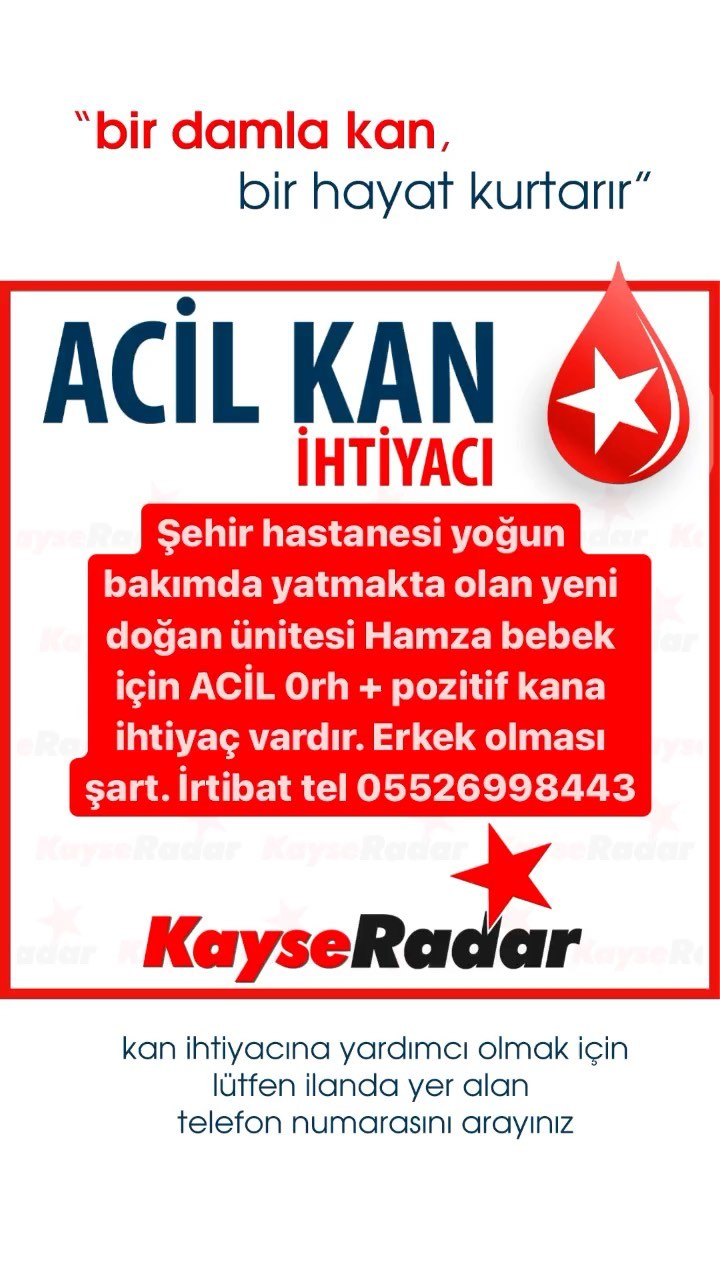 ACİL 0rh + pozitif kana ihtiyaç vardır. KayseRadar